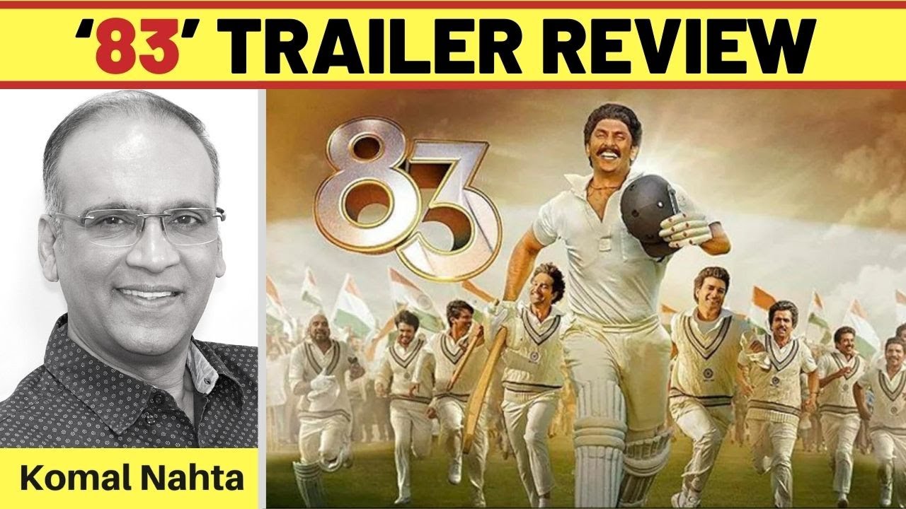 ‘83’ Trailer Review - Film Information