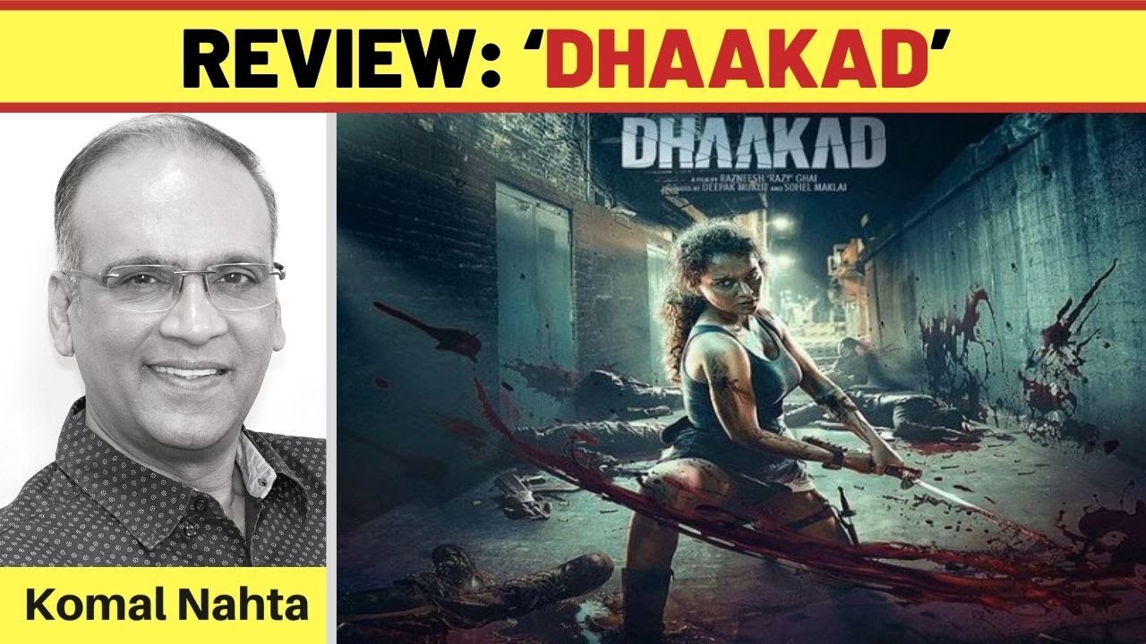 'DHAAKAD' REVIEW | 20 May, 2022 - Film Information
