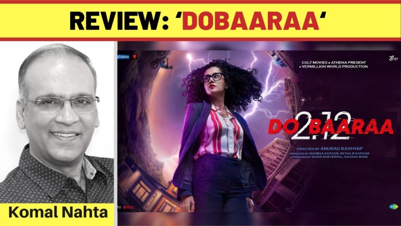'DOBAARAA' REVIEW | 19 August, 2022 - Film Information