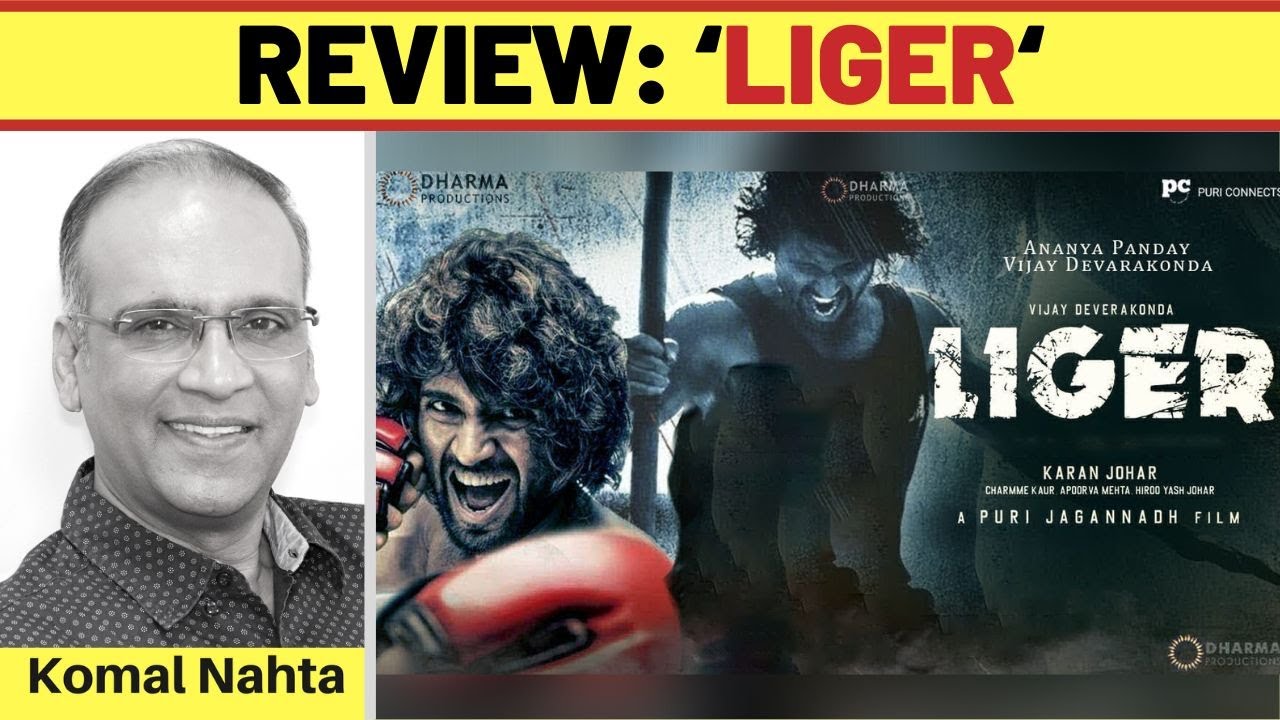 'LIGER' REVIEW | 26 August, 2022 - Film Information
