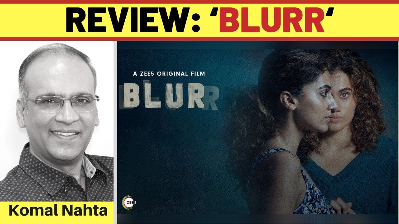 'BLURR' REVIEW | 9 December, 2022 - Film Information