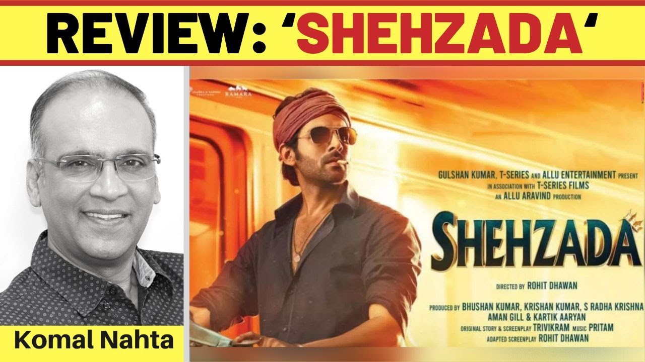'SHEHZADA' REVIEW | 17 February, 2023 - Film Information