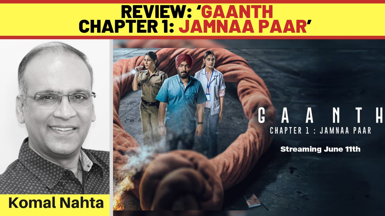 ‘Gaanth Chapter 1: Jamnaa Paar’ review - Film Information