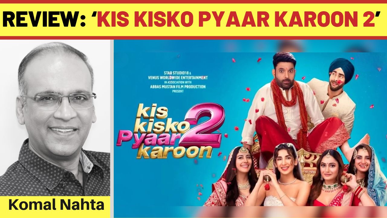 ‘KIS KISKO PYAAR KAROON 2’ REVIEW | 12 December, 2025 - Film Information